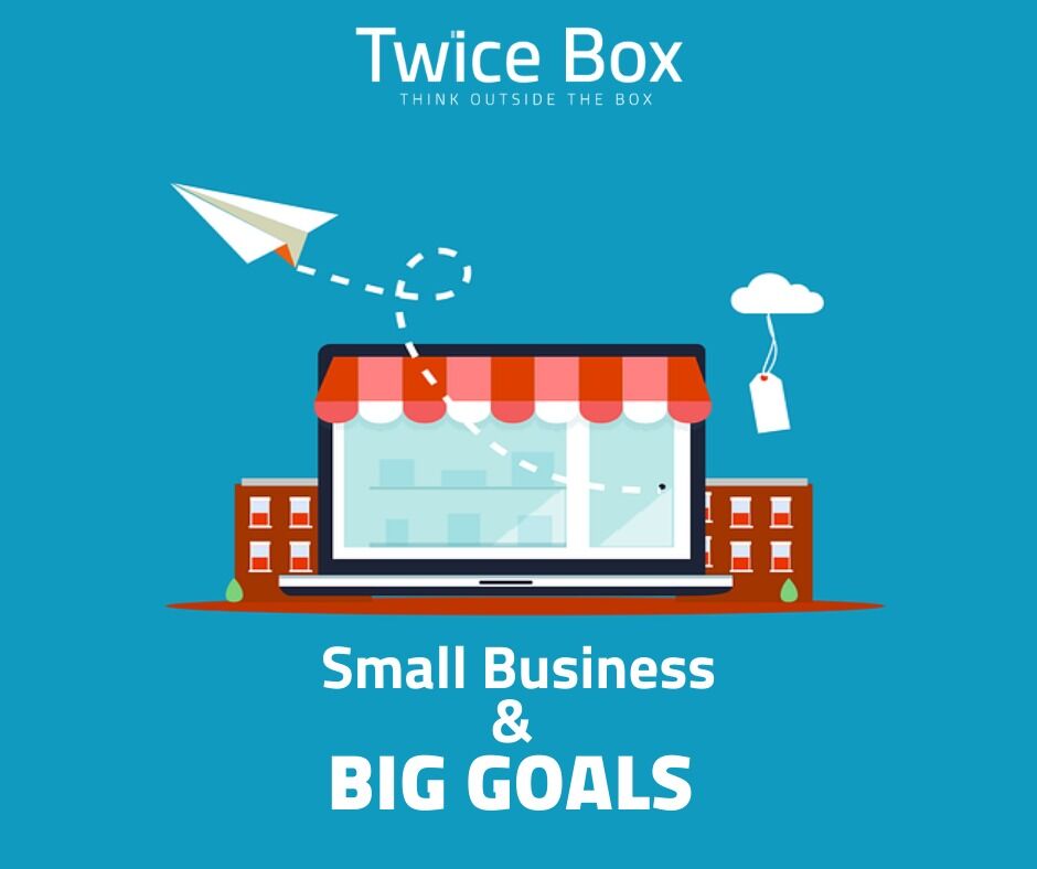 Small Businesses Big Goals TwiceBox small-businesses-big-goals-twicebox